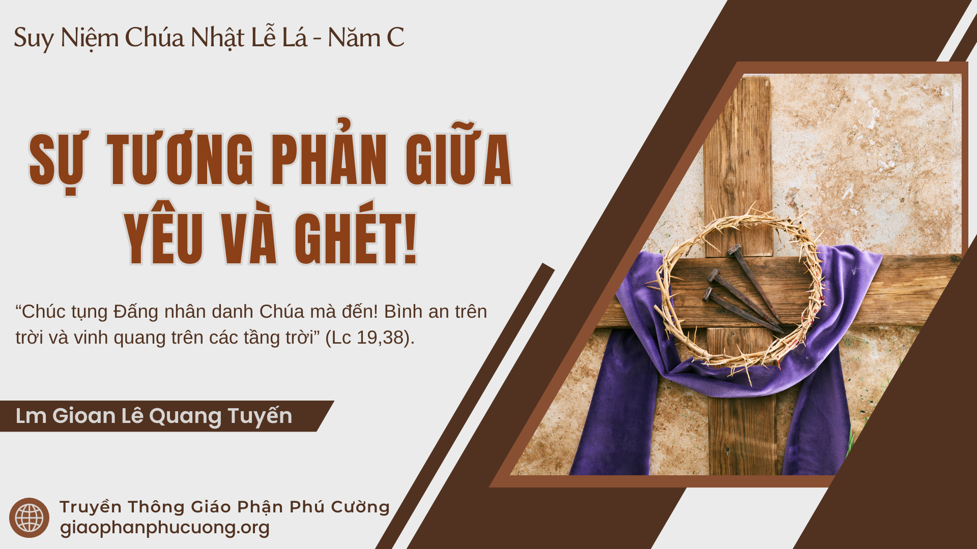 SỰ TƯƠNG PHẢN GIỮA YÊU VÀ GHÉT! - Suy Niệm Lời Chúa | Chúa Nhật Lễ Lá - Năm C | Lc 22,14–23,56 ...
