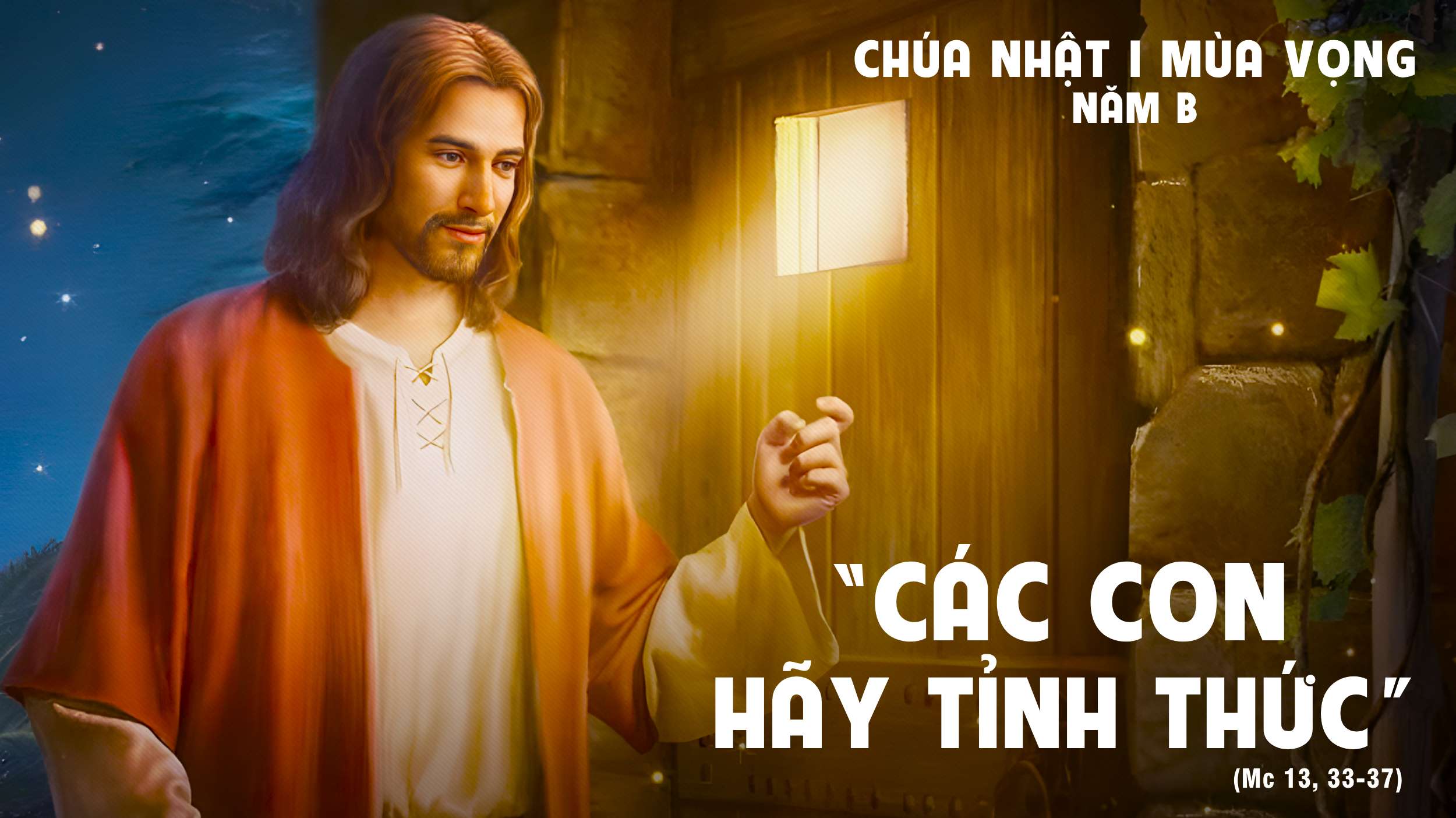 Chú Giải Tin Mừng Chúa Nhật I Mùa Vọng Năm B (Mc 13: 33-37) | Giáo Phận ...