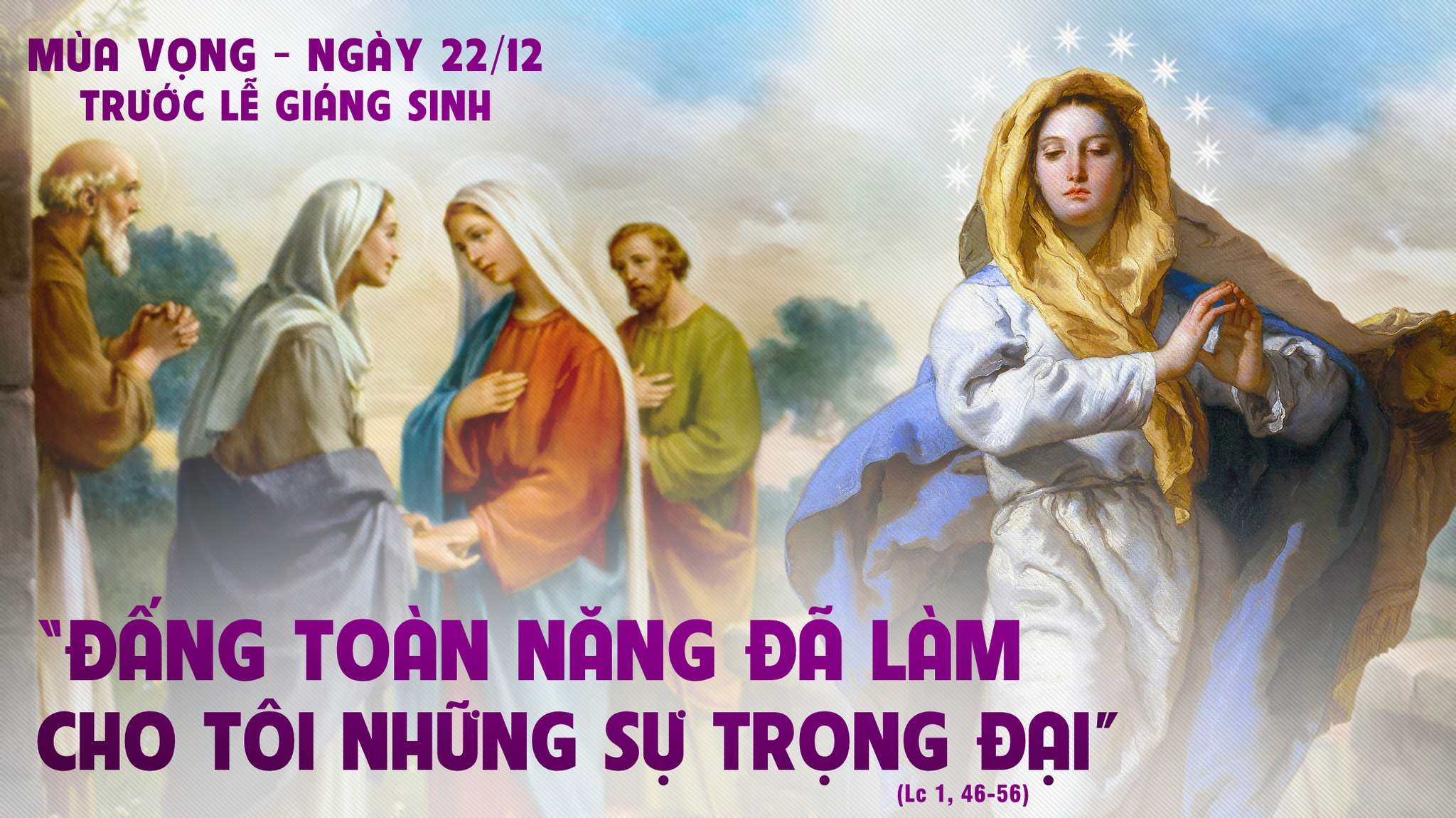 Chú Giải Tin Mừng Ngày 22.12 Tuần Bát Nhật Trước Giáng Sinh (Lc 1,46-56) | Giáo Phận Phú Cường