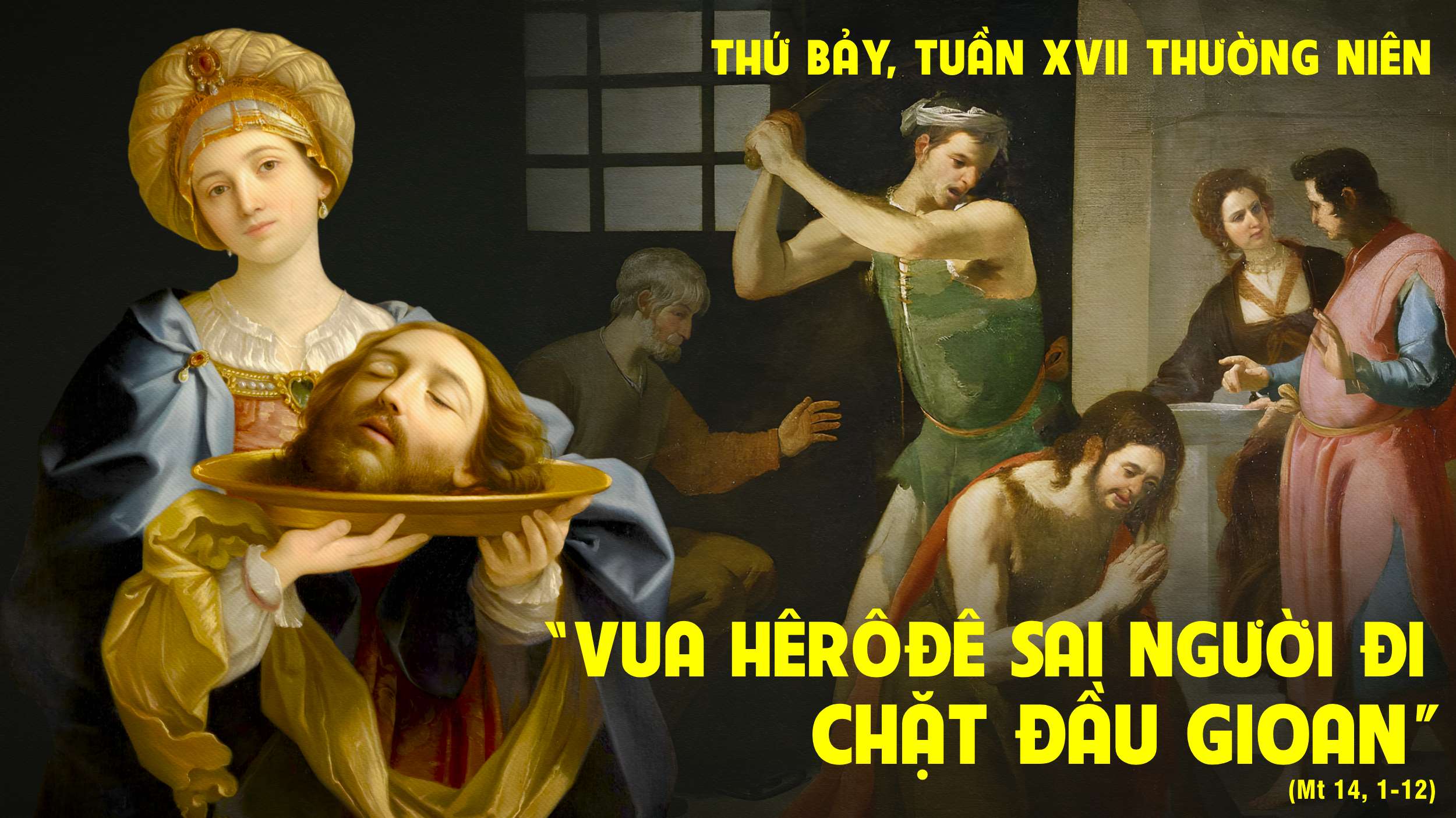 Chú Giải Tin Mừng Thứ Bảy Tuần XVII Mùa Thường Niên | Mt 14,1-12 | Giáo Phận Phú Cường