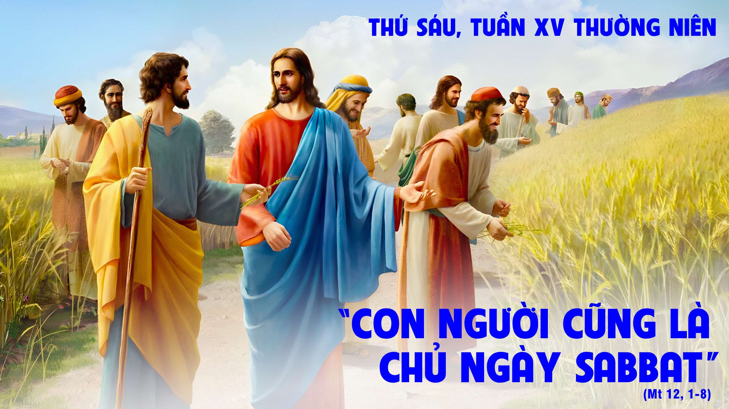 Suy Niệm Lời Chúa | Thứ Sáu Tuần XV Mùa Thường Niên | Mt 12,1-8 | Phút Cầu Nguyện